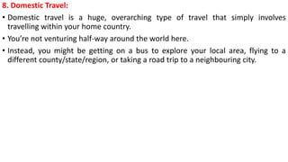 TRAVEL: -FACTORS ,PURPOSES & TYPES.pptx