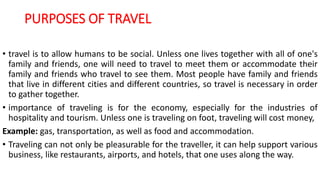 TRAVEL: -FACTORS ,PURPOSES & TYPES.pptx