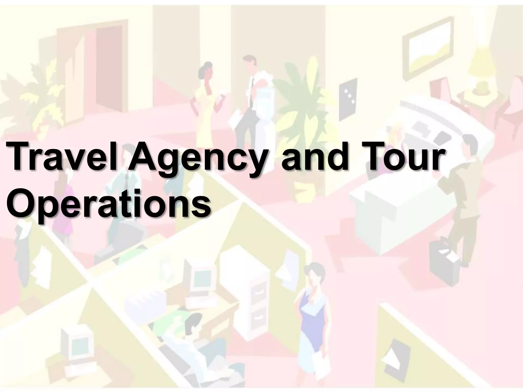 Travel agency and tour operations lecture | PPTX