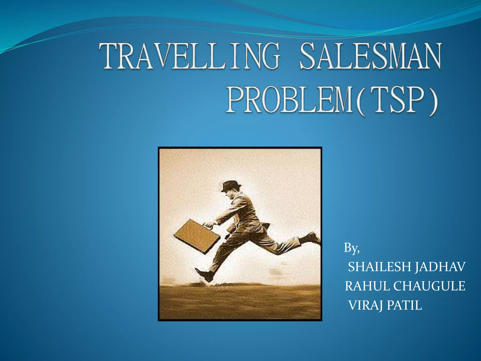Traveling salesman problem(tsp) | PPT