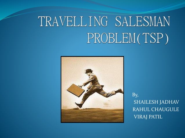 Traveling salesman problem(tsp) | PPTX
