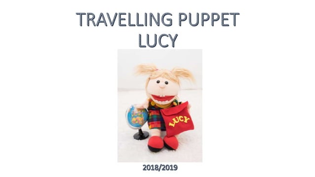 Travelling Puppet Lucy 18_19 | PPT | Free Download