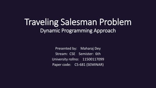 Travelling salesman dynamic programming | PPT
