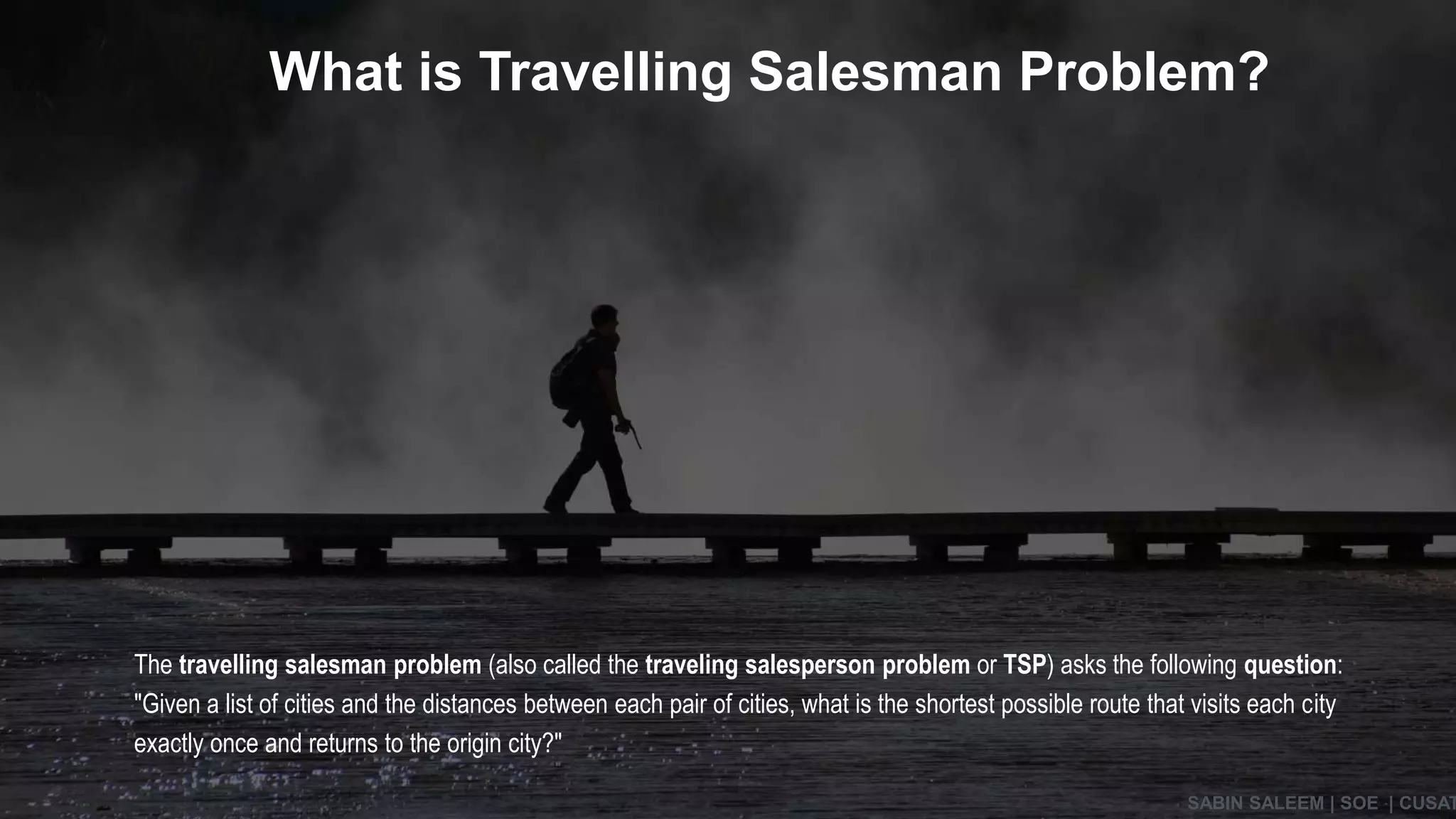 Travelling Salesperson Problem | Sabin Saleem | PPT
