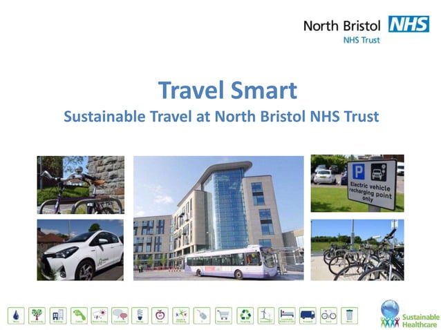 NHS North Bristol Travel Smart Slides | PPTX | Healthcare Industry ...