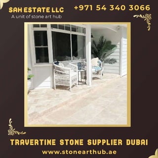 Travertine Stone Supplier Dubai - SAH ESTATE LLC | PDF