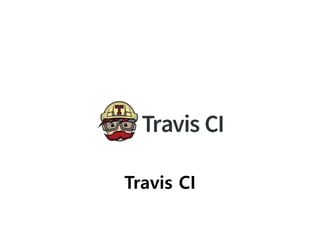 Travis ci ppt | PPT