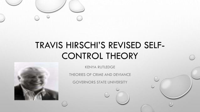 Travis hirschi’s revised self control theory | PPTX | Science