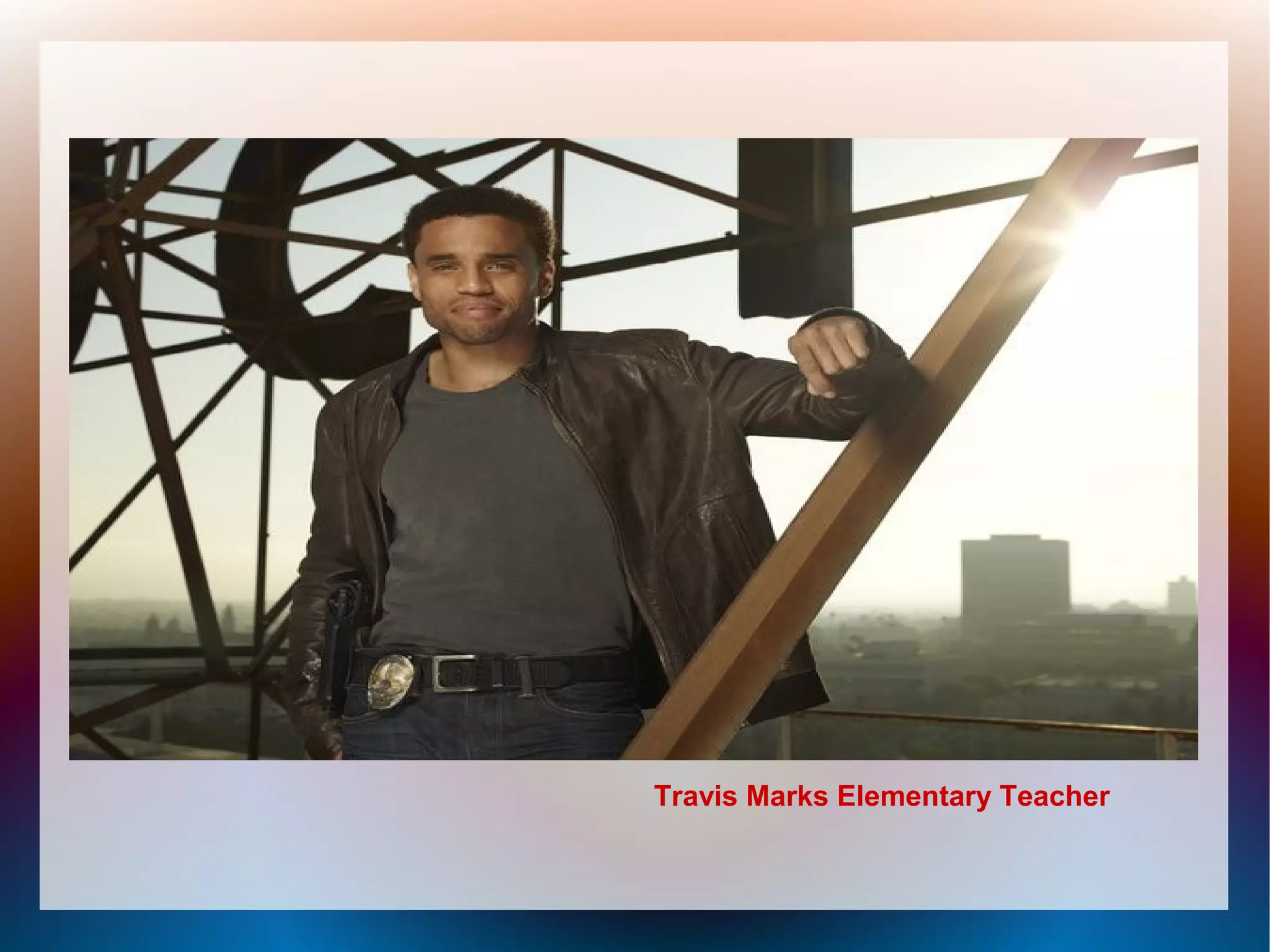 Travis marks – teachers are heroes too | PPT