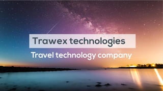Trawex Technologies ppt | PPT