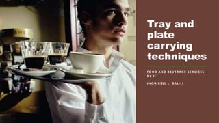 Tray and plate carrying techniques.pptx