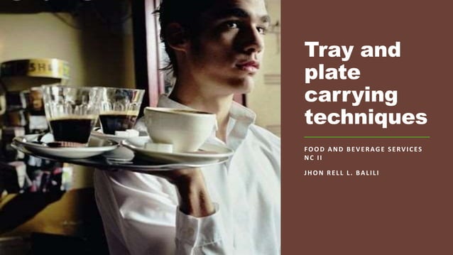 Tray and plate carrying techniques.pptx | Bars & Restaurants | Attractions