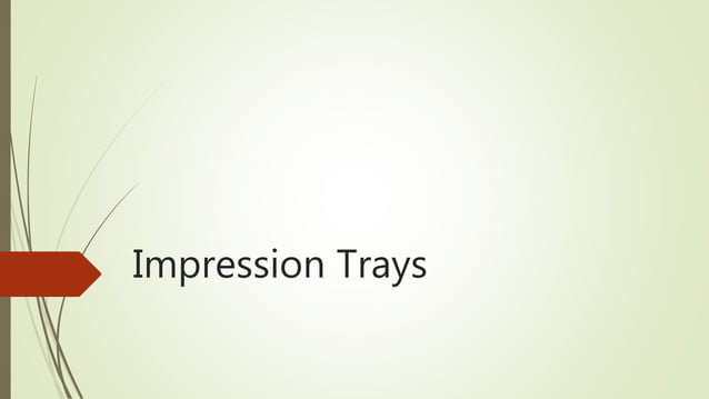 Beginner Guide to Impression Trays in Dentistry | PPTX | Oral care ...