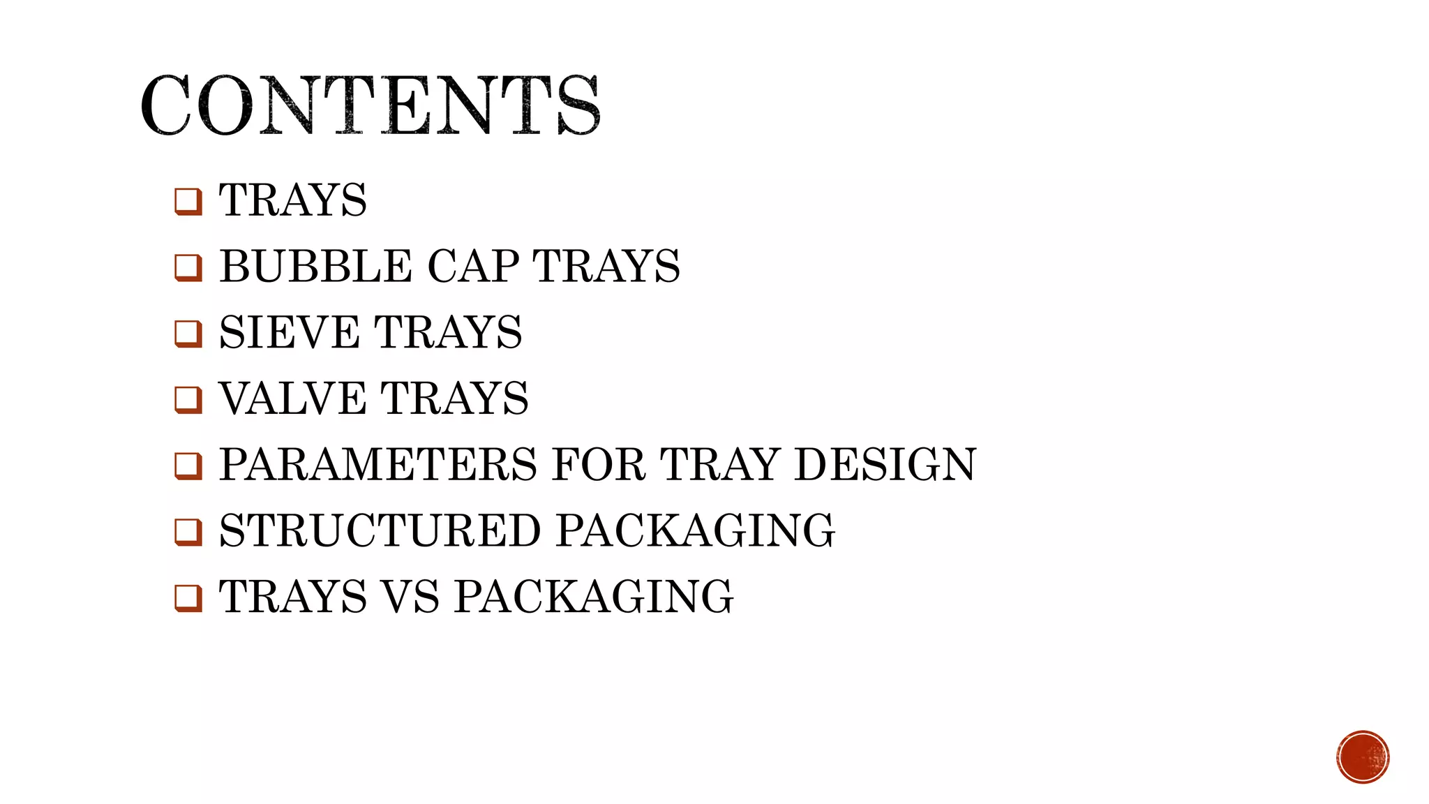 Trays in distillation column | PPTX