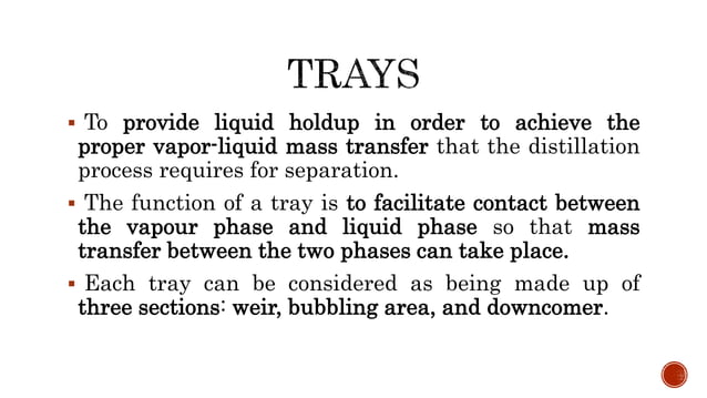 Trays in distillation column | PPTX | Home Appliances | Home & Garden