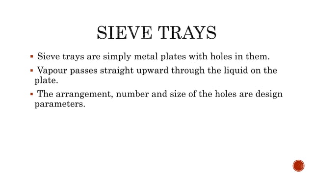 Trays in distillation column | PPTX | Home Appliances | Home & Garden