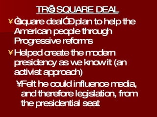 Teddy Roosevelt's Square Deal | PPT