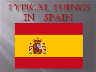Traditions in spain | PPT
