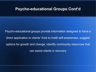 Treatment Groups & Psycho-Educational groups | ODP