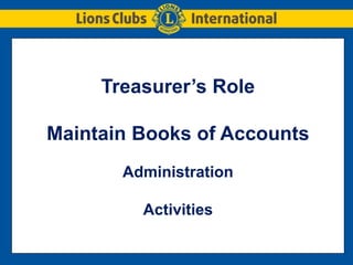 Roles & Responsibilities of Club Treasurer | PPT