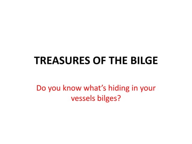 Treasures Of The Bilge | PPT