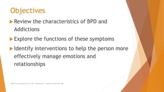 Treating Addictions and Cluster B Personality Disorder Symptoms | PPTX