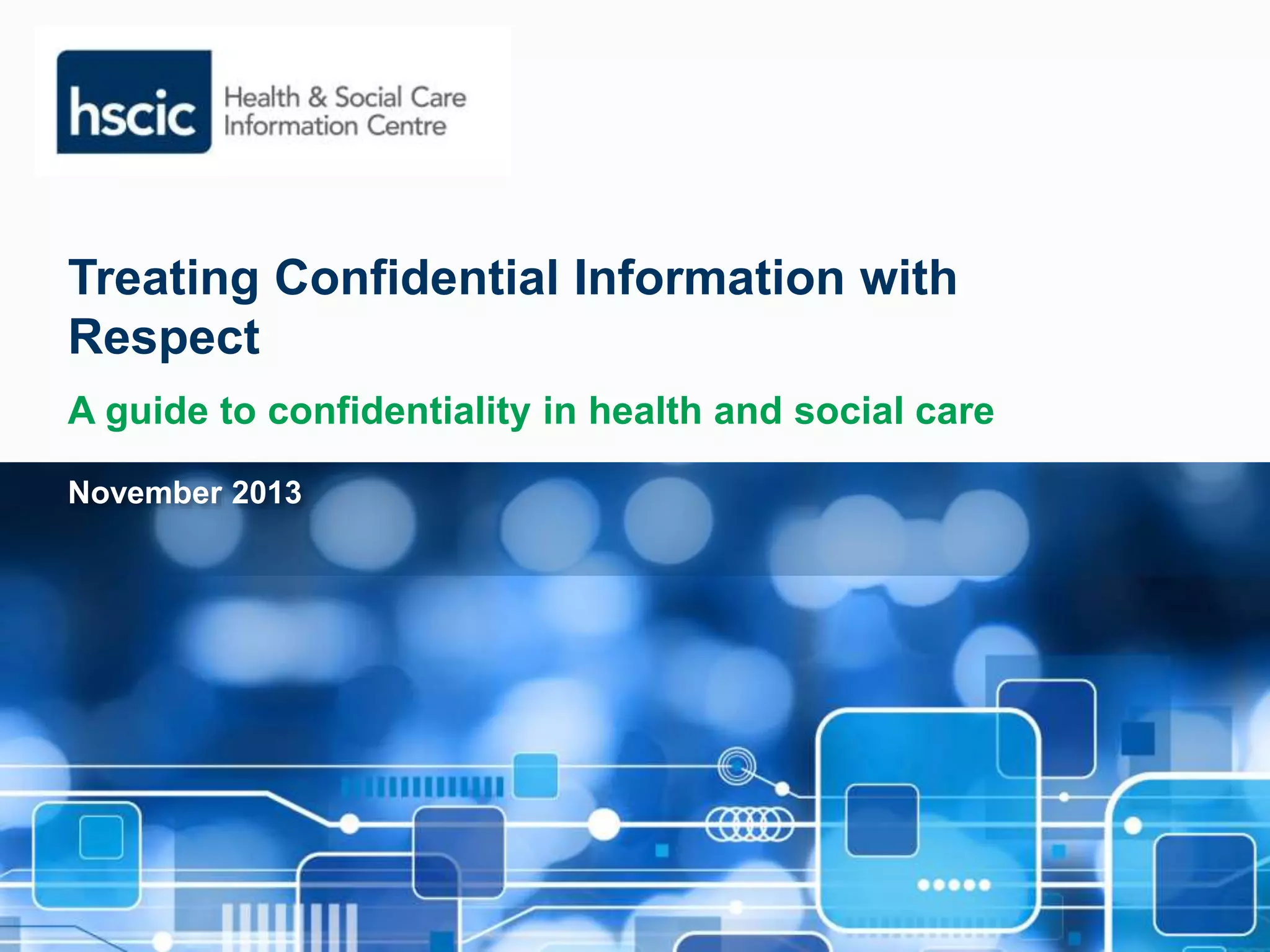 HSCIC: Treating Confidential Information with Respect | PPT