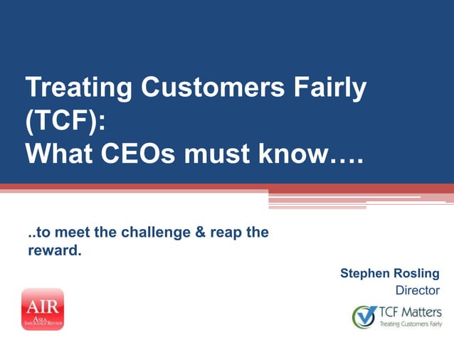 Treating customers fairly what ce os must know- final | PPTX | Consumer ...