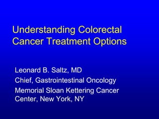 Treating late stage colorectal cancer dr. saltz | PPT