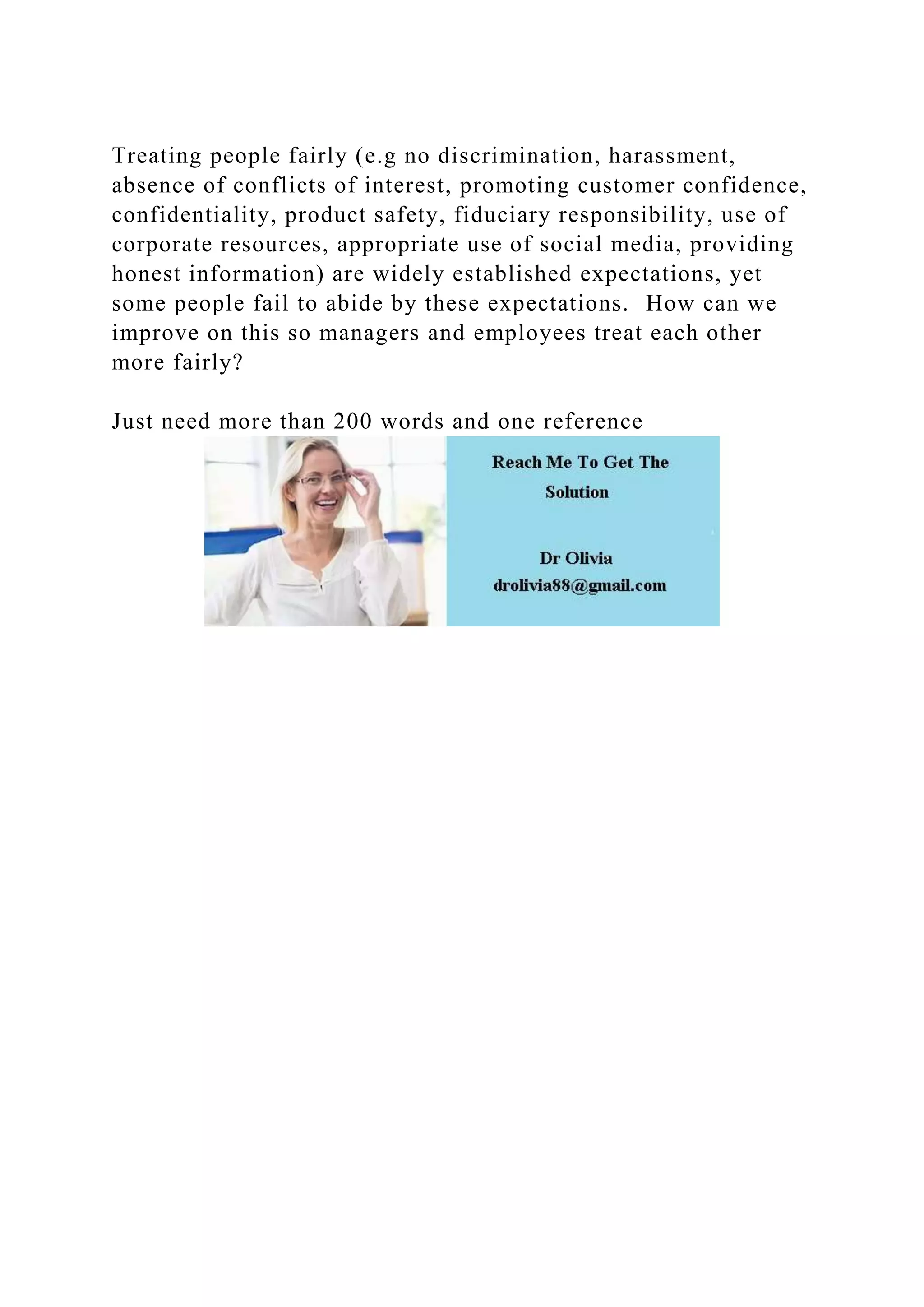 Treating people fairly (e.g no discrimination, harassment, absence o.docx