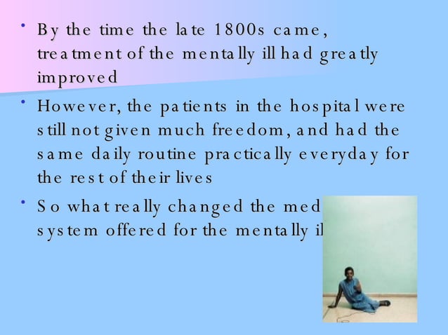 Treatment Of Mental Illness In The 1800s | PPT | Brain and Nervous ...
