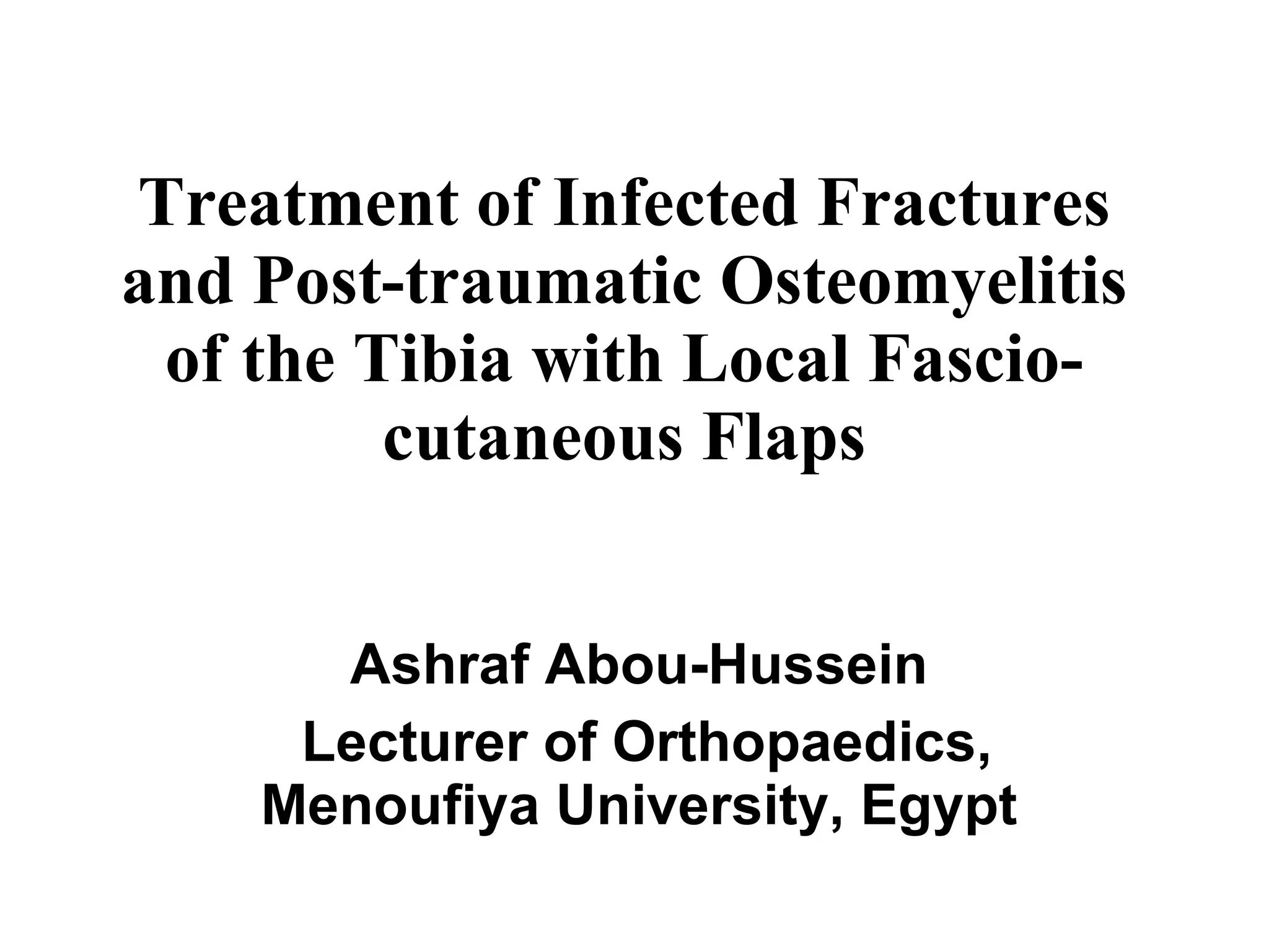 Treatment Of Post Traumatic Osteomyelitis And Infected Fractures Of | PPT