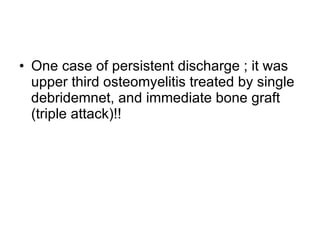 Treatment Of Post Traumatic Osteomyelitis And Infected Fractures Of ...