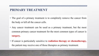 Treatment and management of cancer.pptx