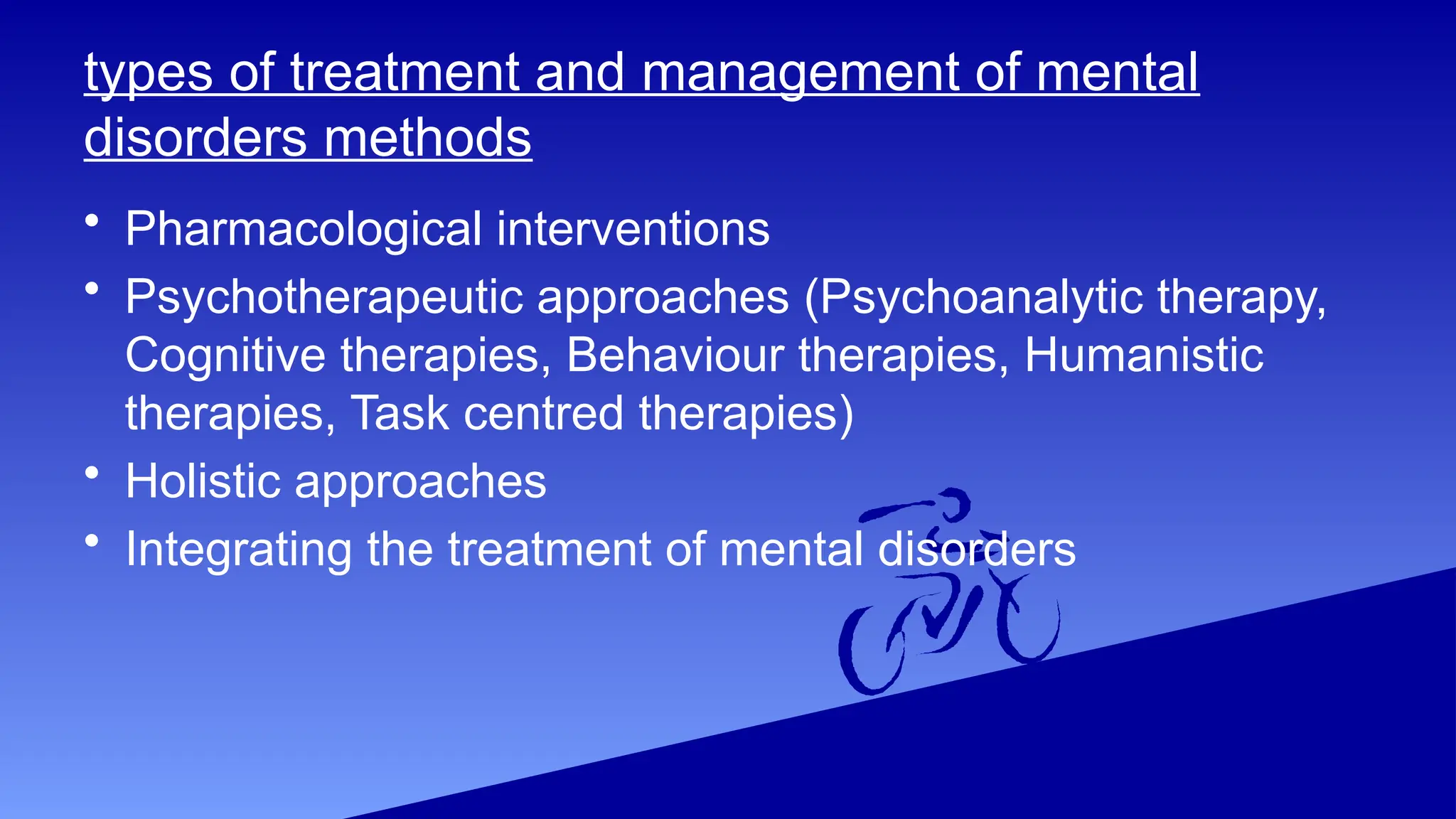 TREATMENT AND MANAGEMENT OF MENTAL DISORDERS.pptx