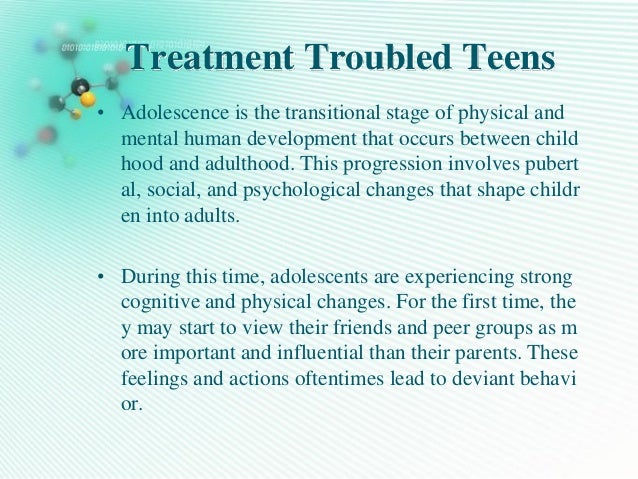 Treatment for troubled teens