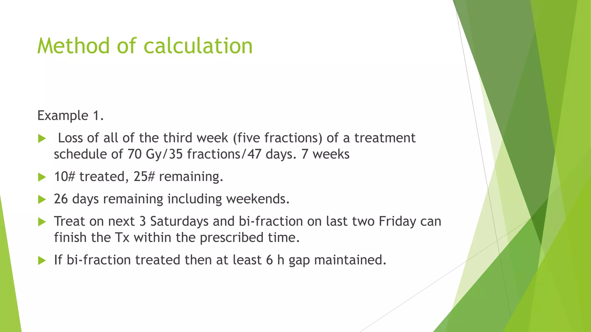 Treatment gap correction methods using bed formalism, radiobiology | PPTX