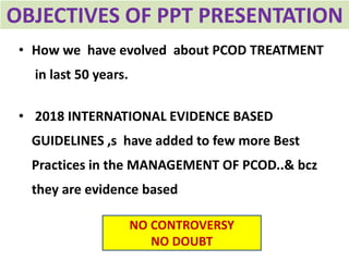 Treatment guid line 2018 PCOD Treatment by Dr Sharda Jain Dr Jyoti ...