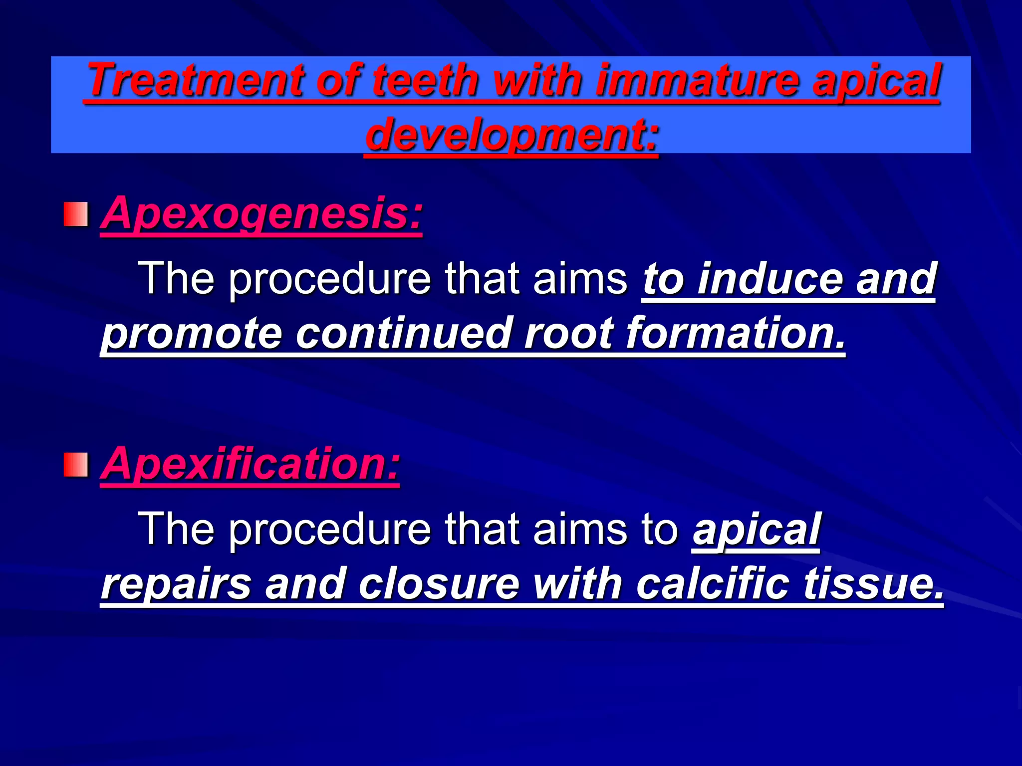 Treatment immature teeth.ppt