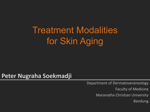 Treatment modalities for skin aging | PPT
