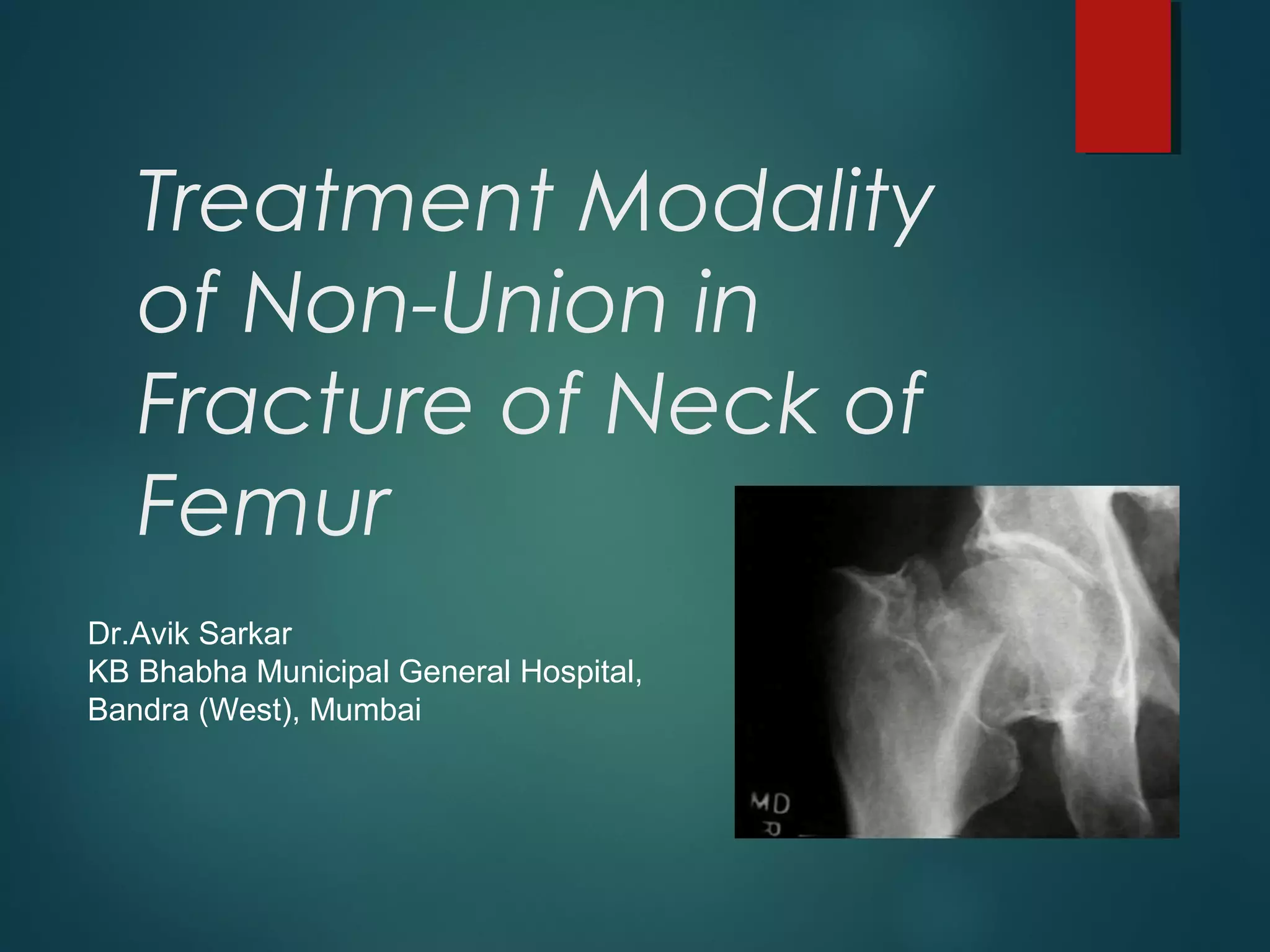 Treatment modality of non union fracture neck of femur | PPT