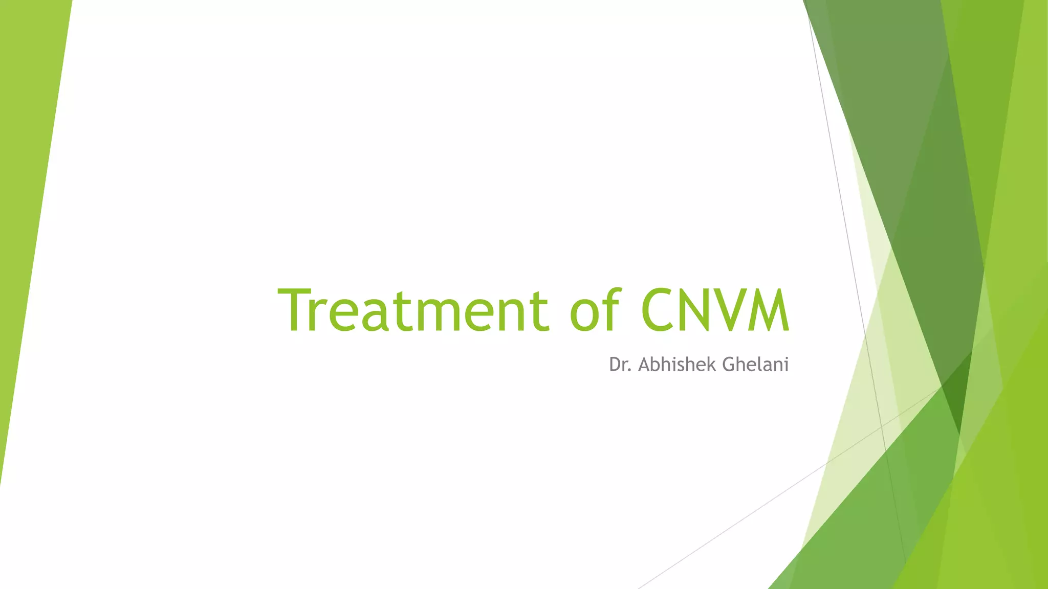 Treatment of cnvm | PPTX
