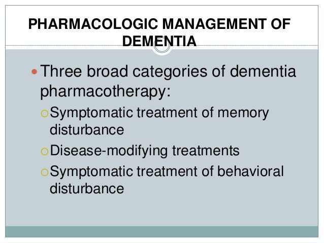 Pharmacological Treatment Of Dementia