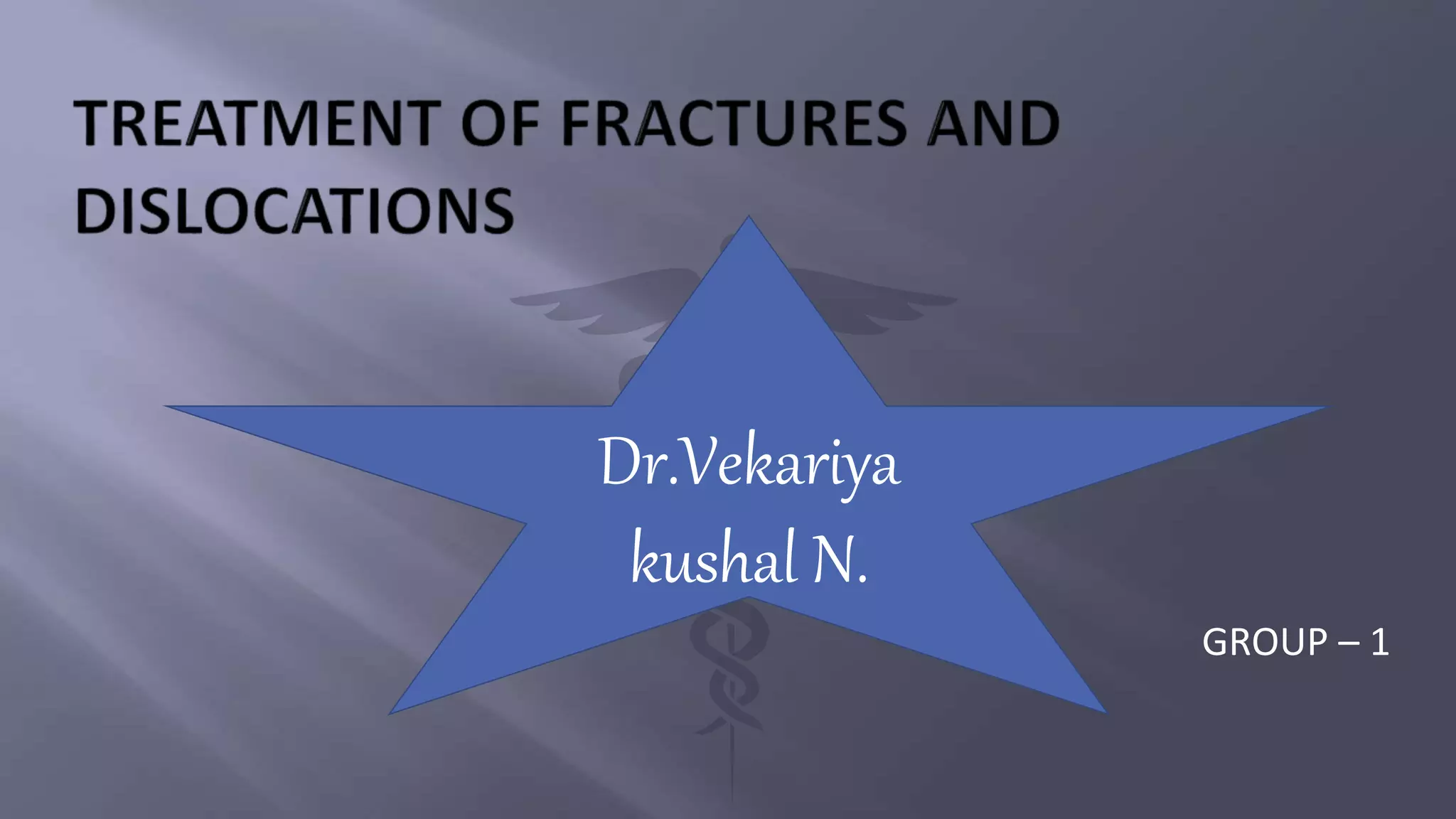 Treatment of fractures and dislocations | PPT