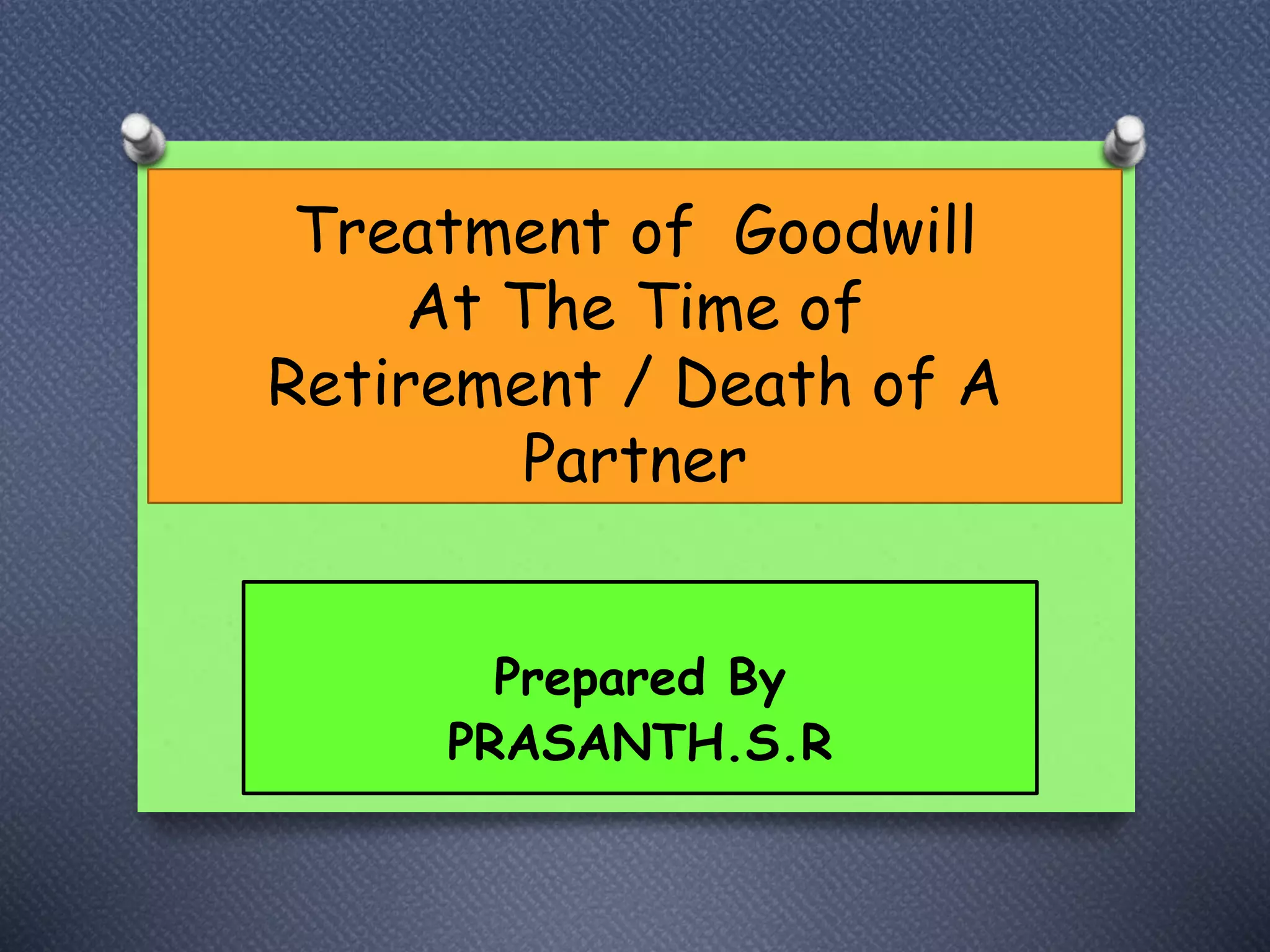 Treatment of goodwill | PPTX