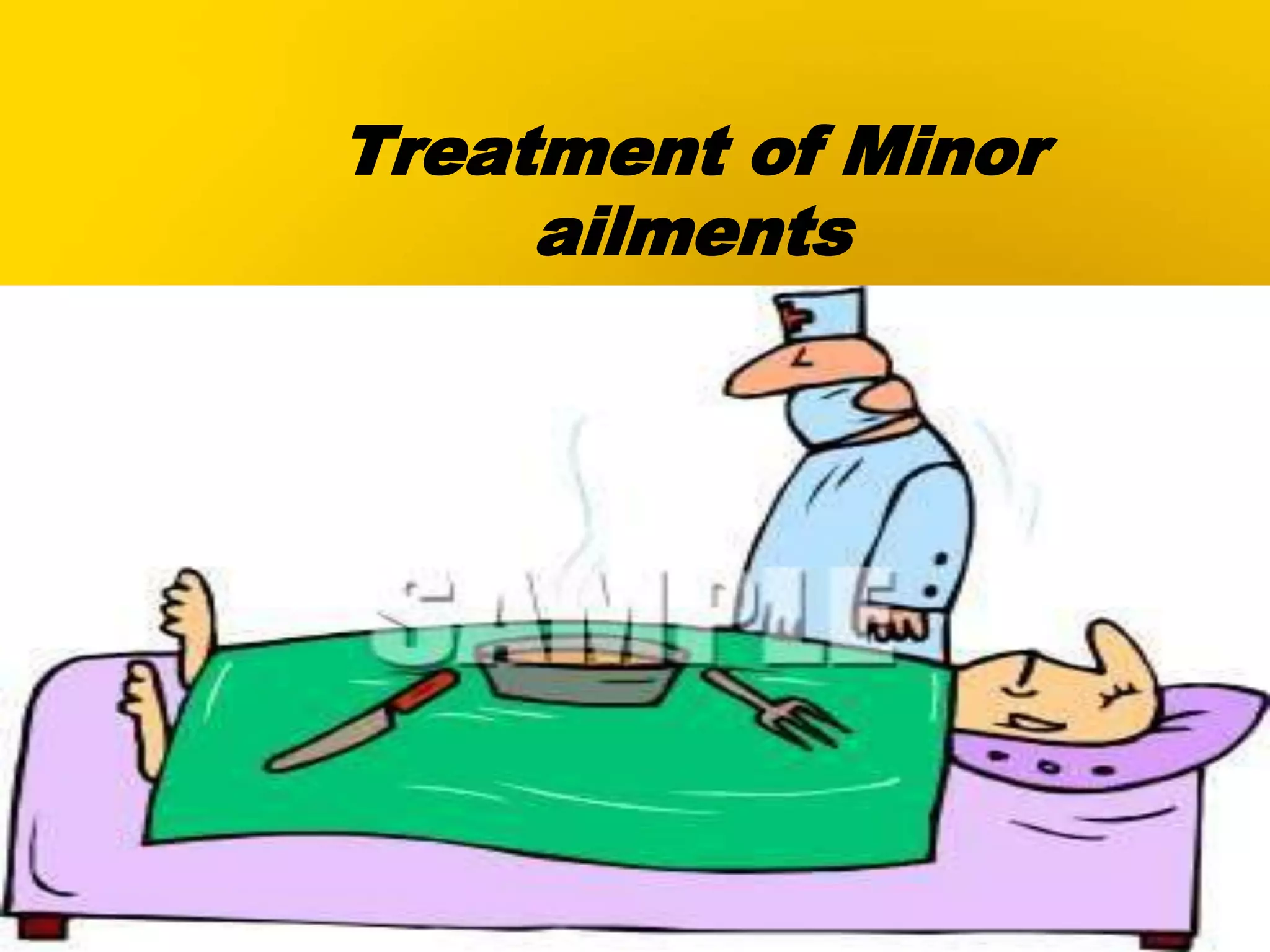 Treatment of minor ailments | PPTX