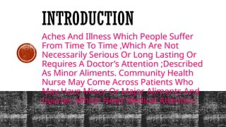 TREATMENT OF MINOR AILMENTS in Community area | PPTX