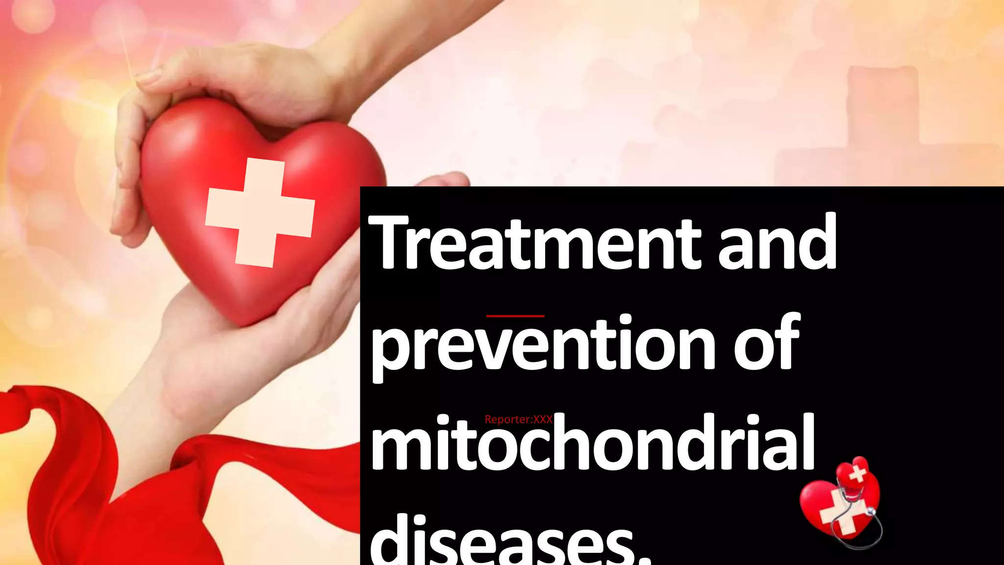 treatment of mitochondrial diseases.pptx