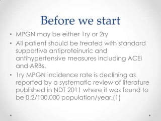 Treatment of MPGN , What is the evidence? | PPTX