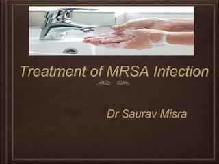Treatment of mrsa infection | PPTX